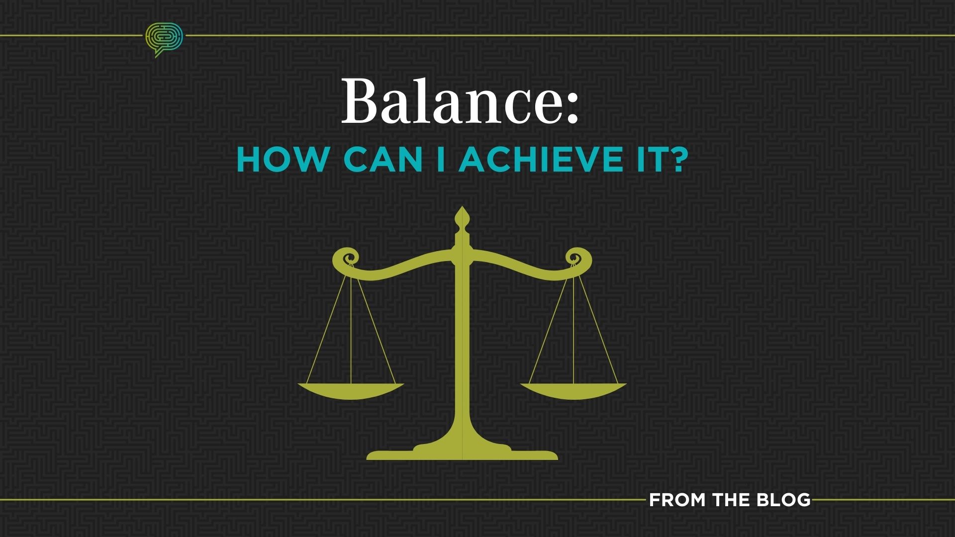 Balance: How can I achieve it? - talkStrategy